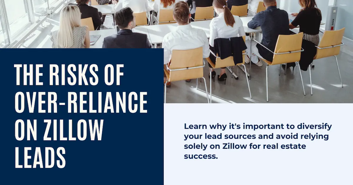 The Risks of Over-Reliance on Zillow Leads for Real Estate