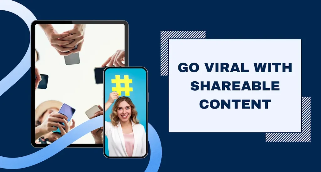 Shareable Content - What Is It and How To Create It